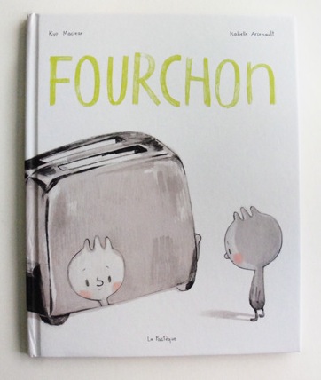 Fourchon! - Kyo Maclear Kids